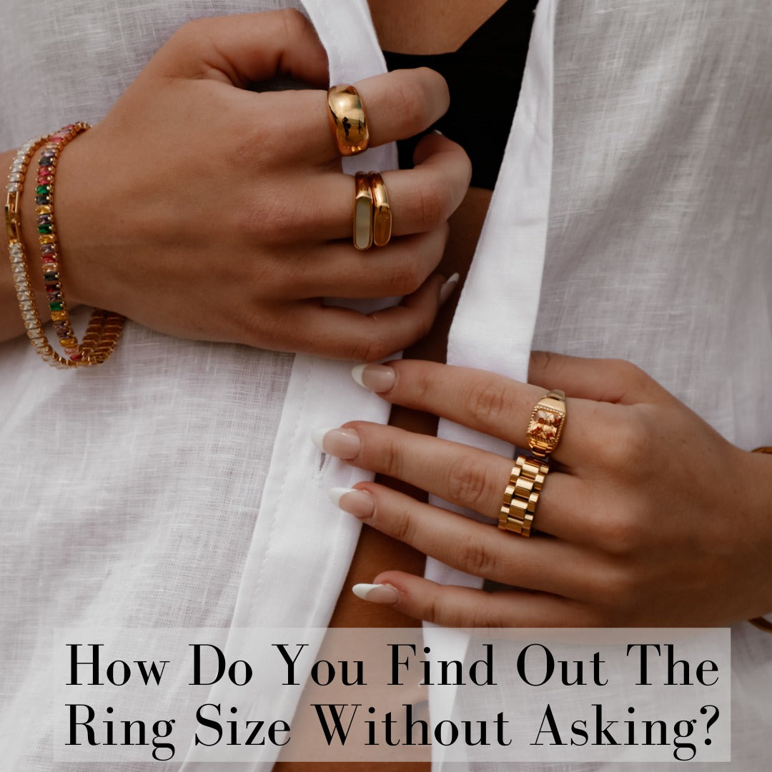 How Do You Find Out The Ring Size Without Asking? – Queen&Collection